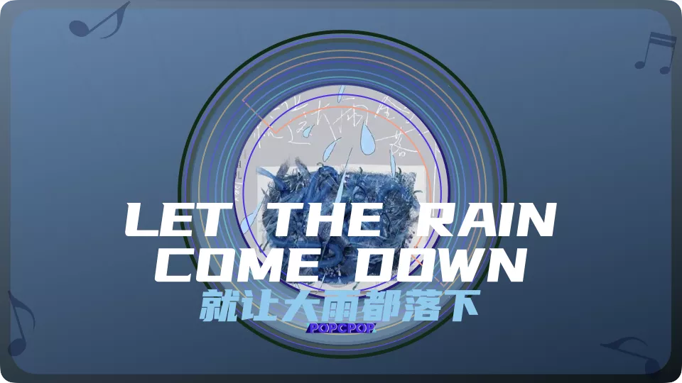 Let The Rain Come Down Lyrics For Jiu Rang Zhe Da Yu Quan Dou Luo Xia ...